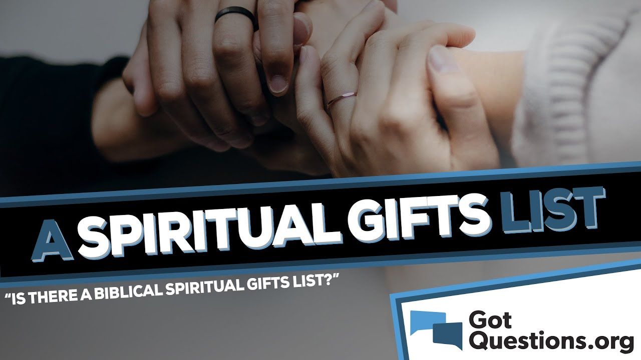 Is there a biblical spiritual gifts list? | GotQuestions.org, | Let's ...