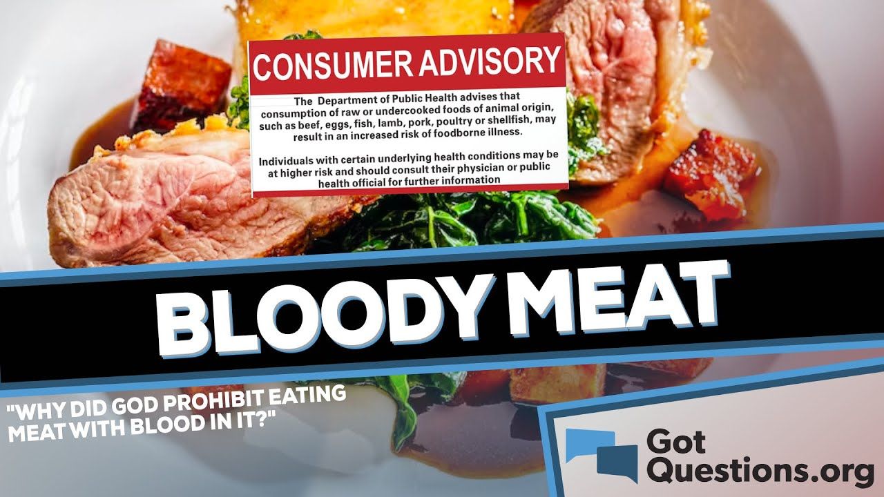 Why did God prohibit eating meat with blood in it in Genesis 9:4 ...