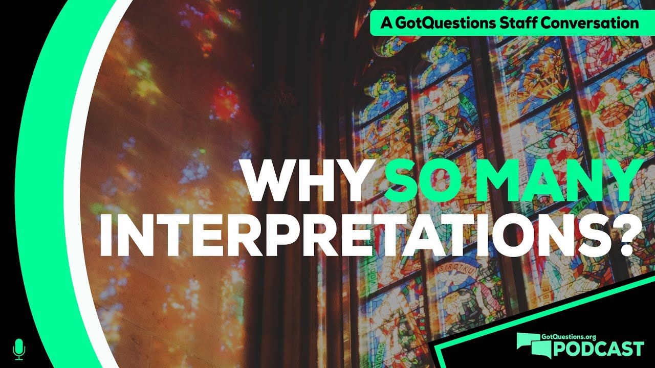 Why are there so many Christian interpretations? Why can't Christians ...