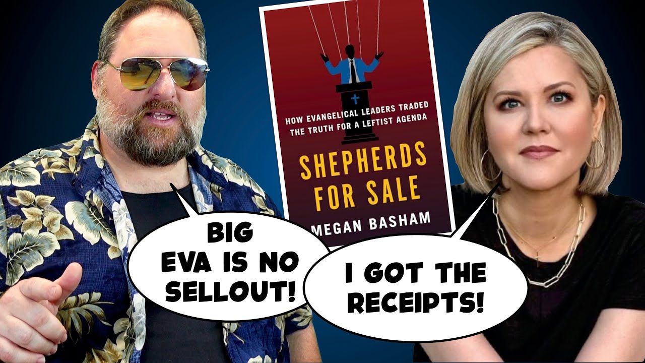 Did Big Eva Sell Out to the Left? (Guest Megan Basham), | Let's Church