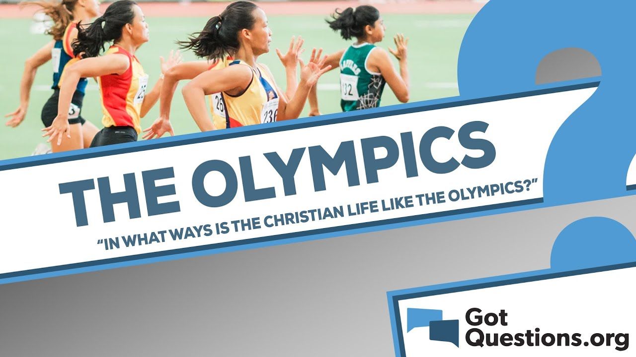 In what ways is the Christian life like the Olympics?, | Let's Church