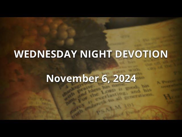 Wednesday, November 6, 2024 PM, | Let's Church
