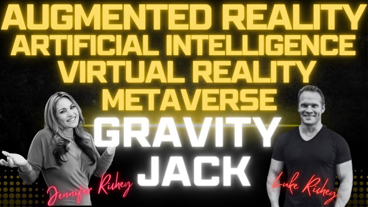 Augmented Reality & A.I.: The Future For Christians with Luke & Jen Richey of Gravity Jack DMW ...