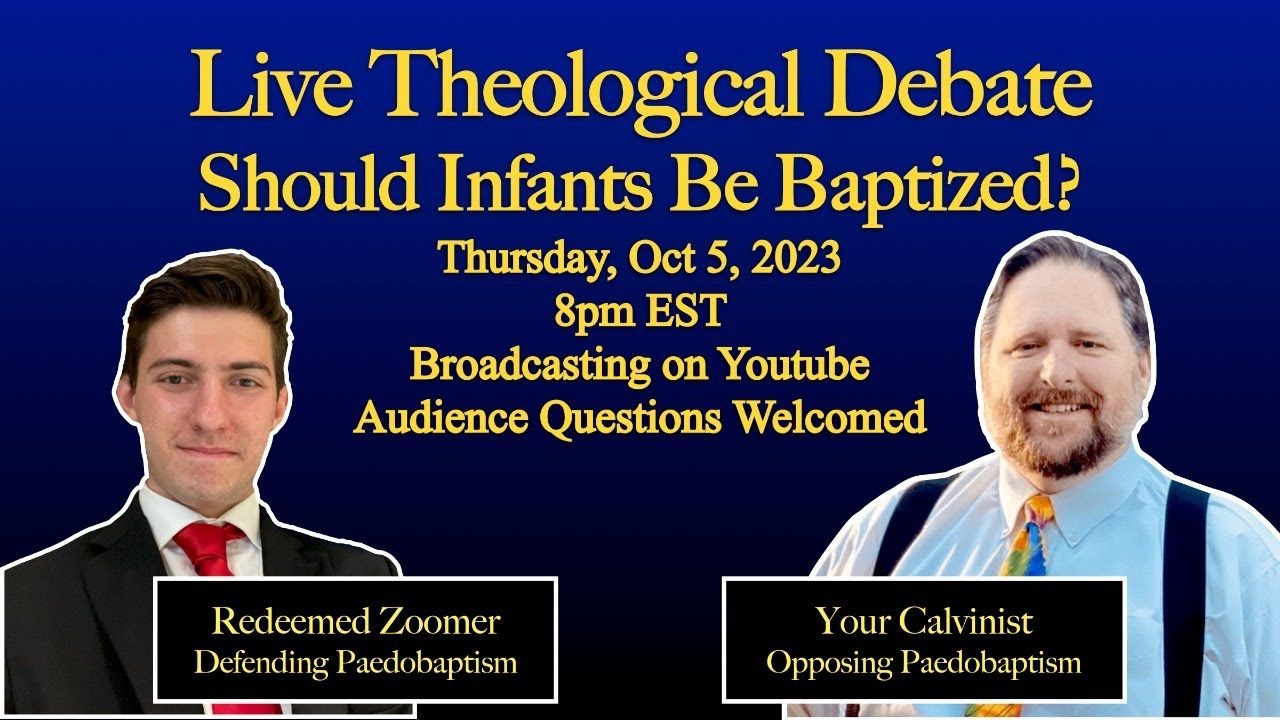 Theological Debate: Should Infants Be Baptized?, | Let's Church