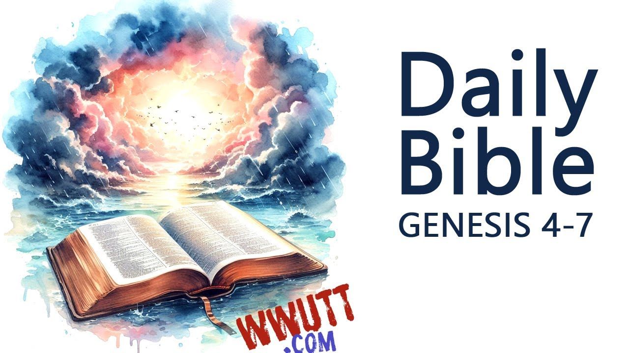 Daily Bible Reading, Day 2 (Genesis 4-7), | Let's Church