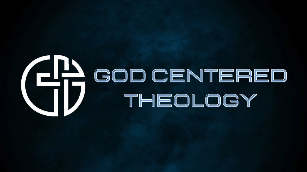 God Centered Theology - Let's Church