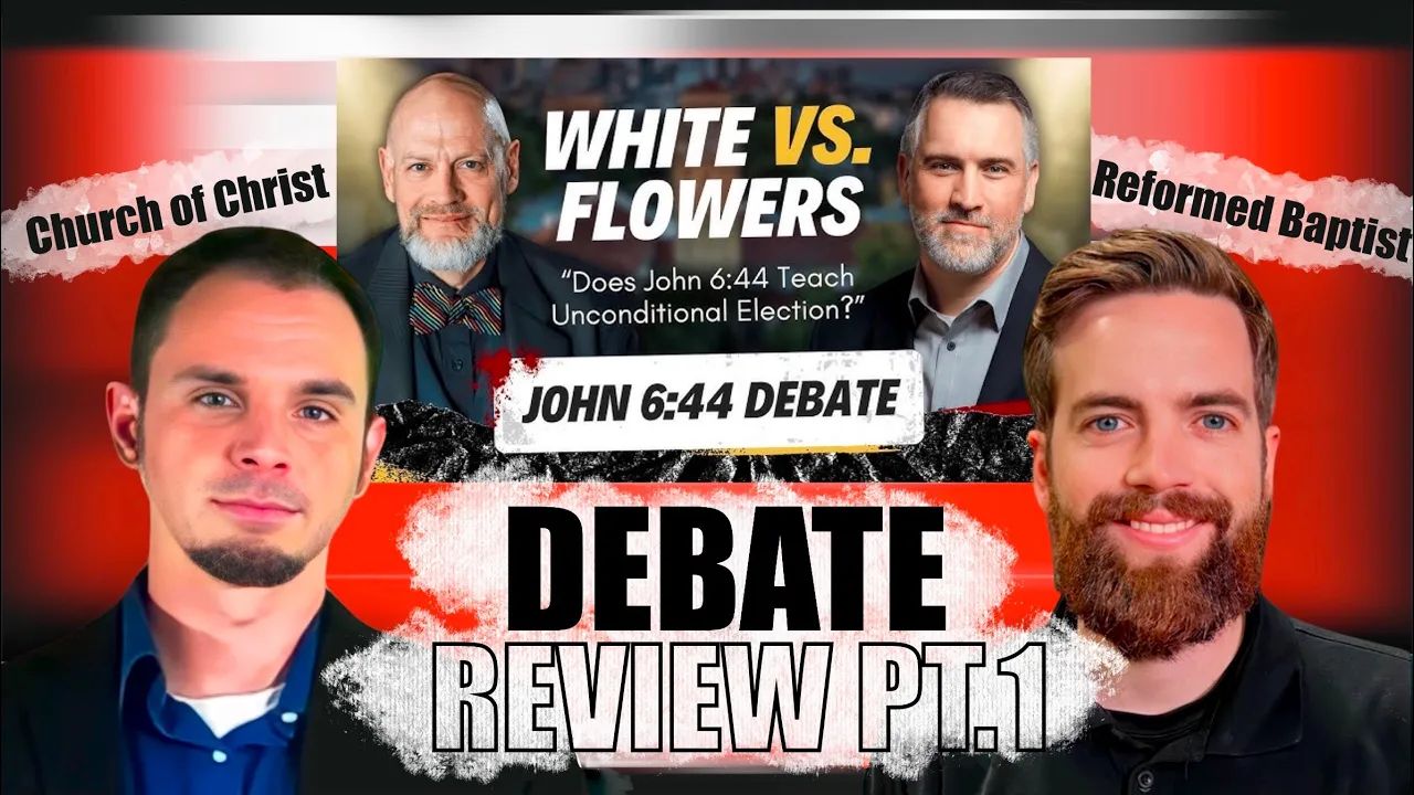 Debate Review PT.1 | James White vs Leighton Flowers & John 6:44 w ...